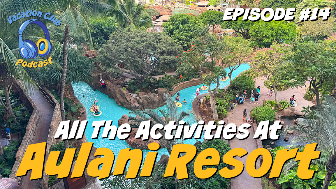 The Ultimate Guide to Activities at Disney's Aulani - Vacation Club Loans